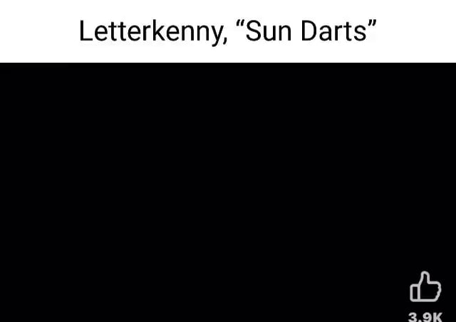 Letterkenny, "Sun Darts" - iFunny