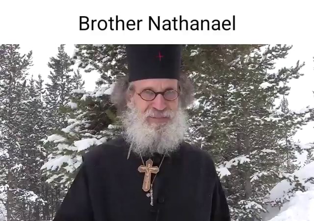 Brother Nathanael - iFunny