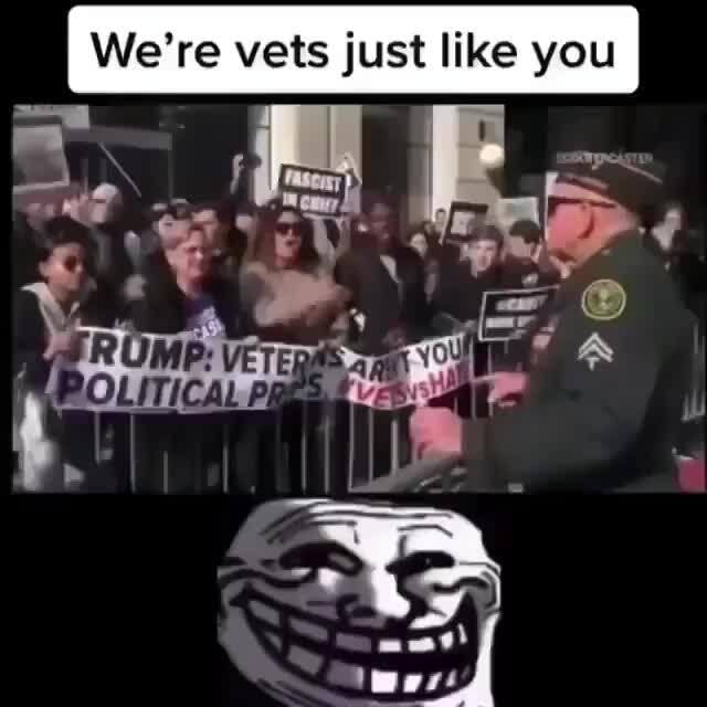 I We're vets just like you I - iFunny