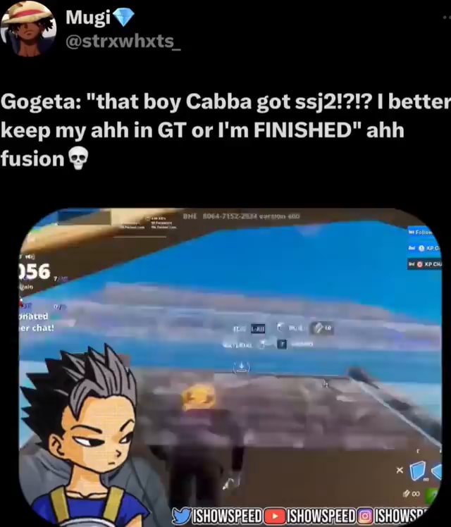 Gogeta: "that boy Cabba got ssj2!?!? I better keep my ahh in GT or I'm ...