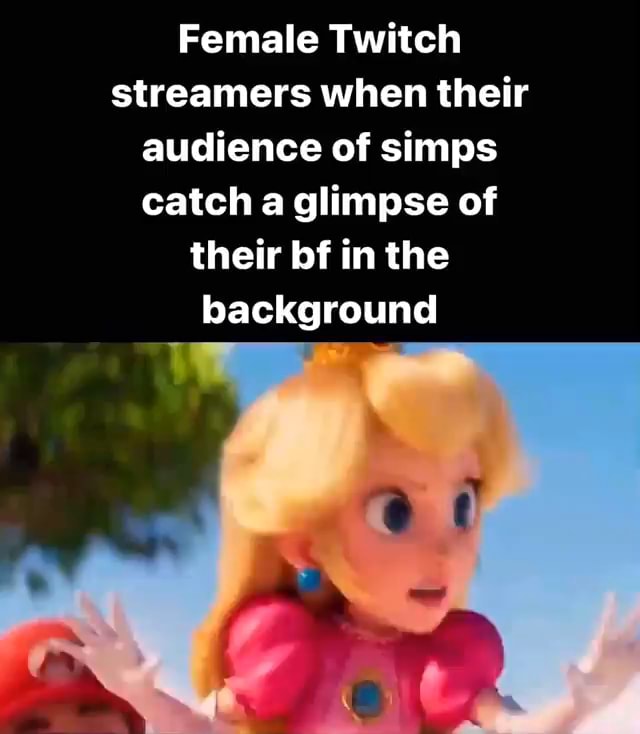 Female Twitch streamers when their audience of simps catch a glimpse of ...