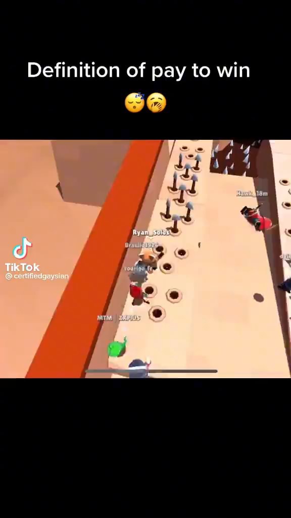 Definition of pay to win TikTok - iFunny