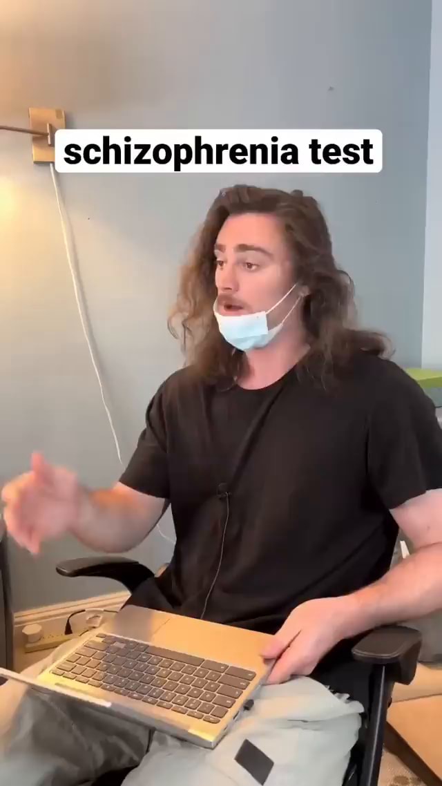Schizophrenia test - iFunny