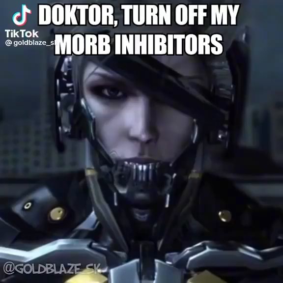 DOKTOR, TURN OFF MY INHIBITORS Ne @CcOLPRIAZE. > - - iFunny