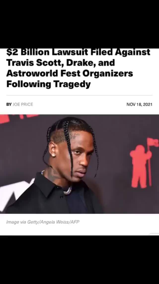 Travis Scott, Drake, and Astroworld Fest Organizers Following Tragedy ...
