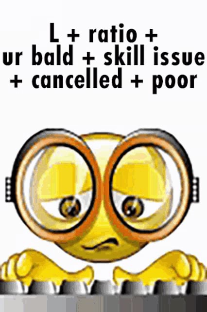 L + ratio + ur bald + skill issue + cancelled + poor - iFunny