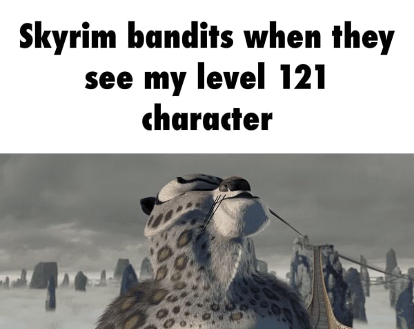 Skyrim bandits when they see my level 121 character - iFunny