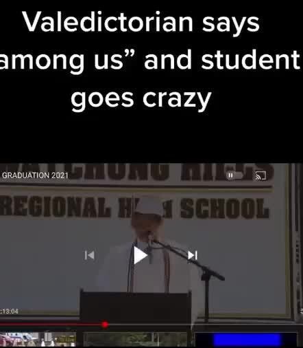 Valedictorian says among us" and student goes crazy GRADUATION 2021 ...
