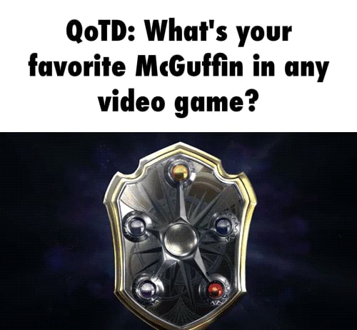 QoTD: What's your favorite McGuffin in any video game? - iFunny