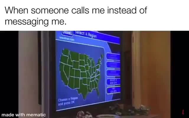 When someone calls me instead of messaging me - iFunny