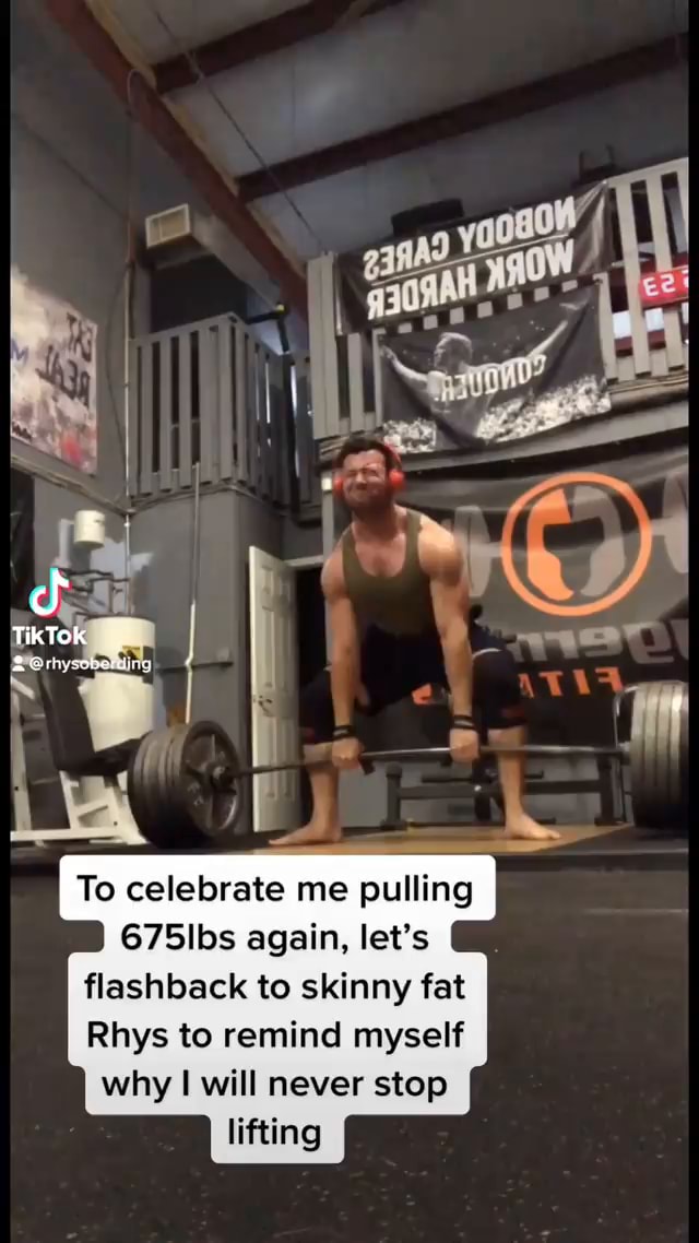 To celebrate me pulling 675lbs again, let's flashback to skinny fat ...