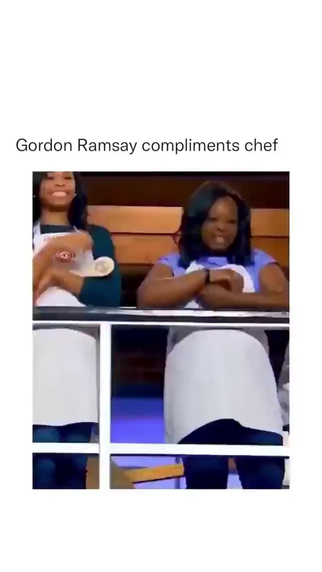 Gordon Ramsay compliments chef I al - iFunny