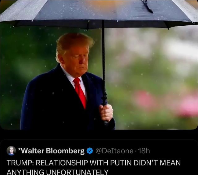 'Walter Bloomberg @Deltaone- TRUMP: RELATIONSHIP WITH PUTIN DIDN'T MEAN ...
