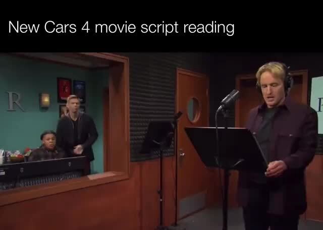 New Cars 4 movie script reading - iFunny