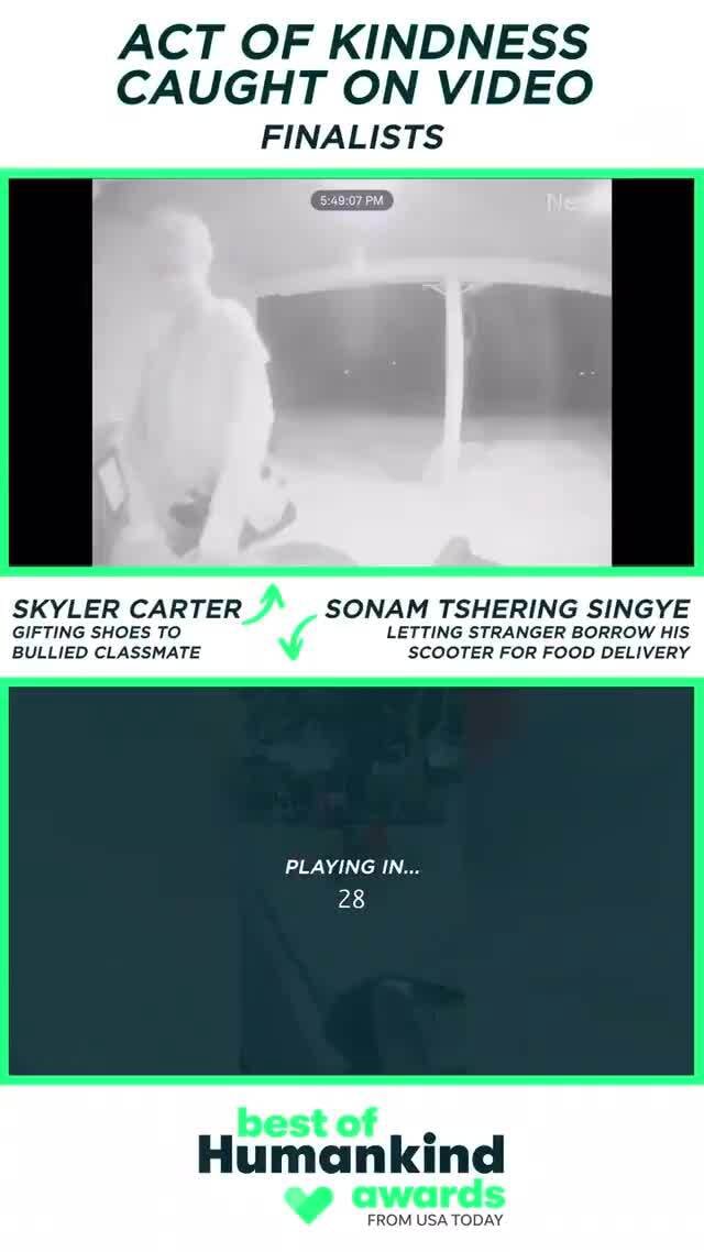 ACT OF KINDNESS CAUGHT ON VIDEO FINALISTS PM SKYLER CARTER SONAM ...