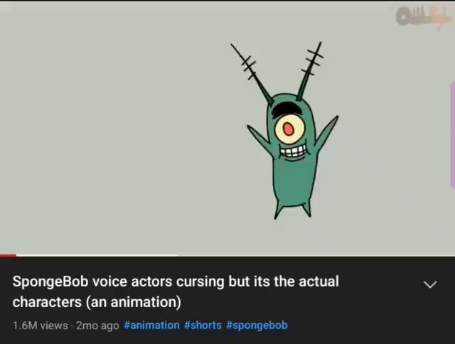 SpongeBob voice actors cursing but its the actual characters (an ...