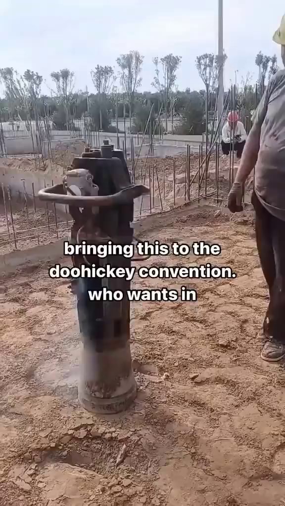 Bringing this to the doohickey convention. who wants in - iFunny