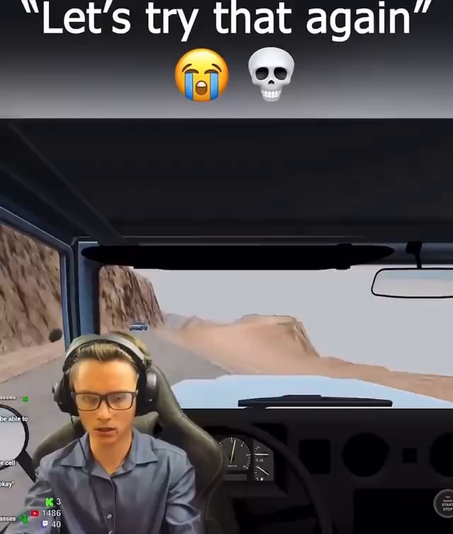 "Let's try that again" - iFunny
