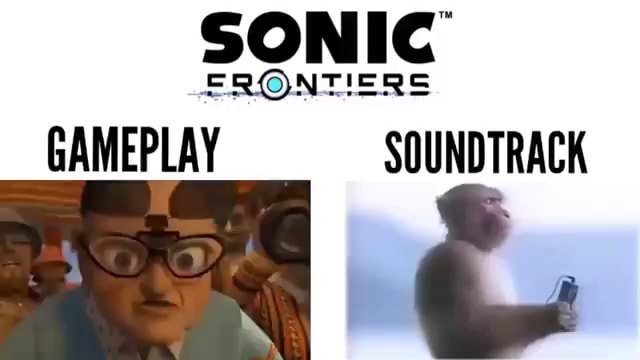 SONIC FRONTIERS GAMEPLAY SOUNDTRACK - iFunny
