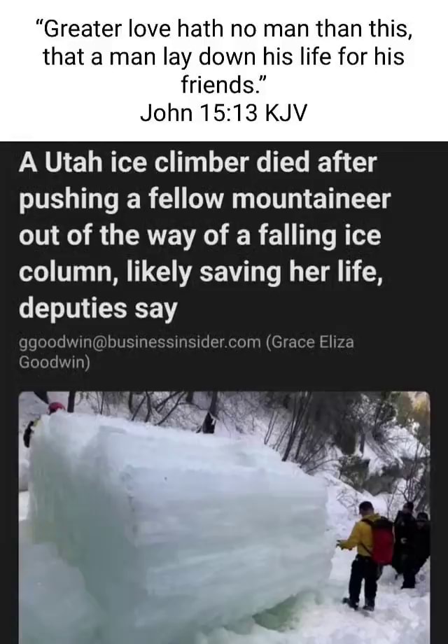 "Greater love hath no man than this, that a man lay down his life for ...