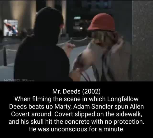 "SM Mr. Deeds (2002) When filming the scene in which Longfellow Deeds ...