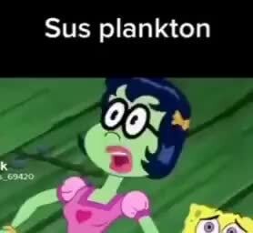 Sus plankton - iFunny