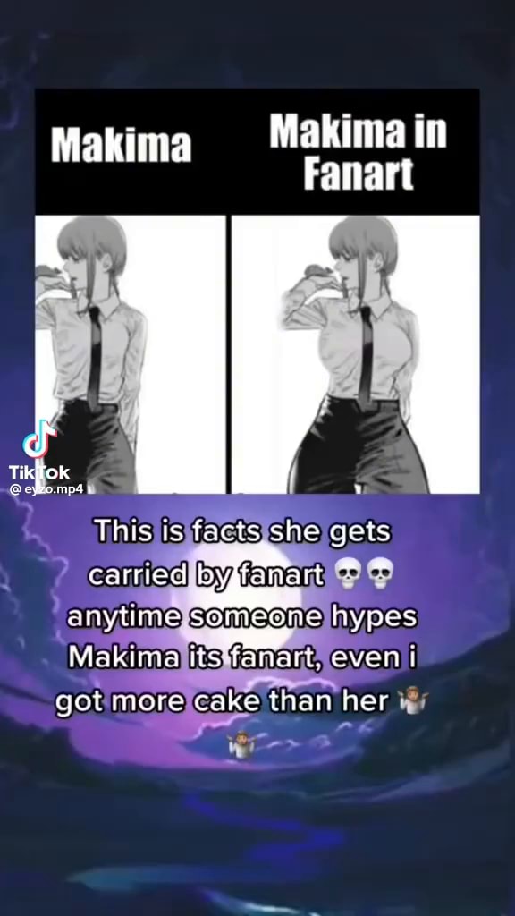 Makima _Makiina in Fanart Tikgok This is facts.she gets carried ...