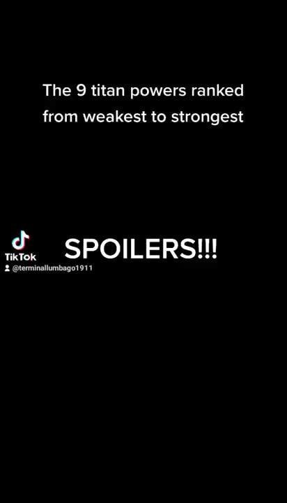 The 9 titan powers ranked from weakest to strongest SPOILERS ...