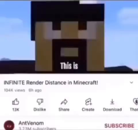 INFINITE Render Distance in Minecraft! SUBSCRIBE - iFunny