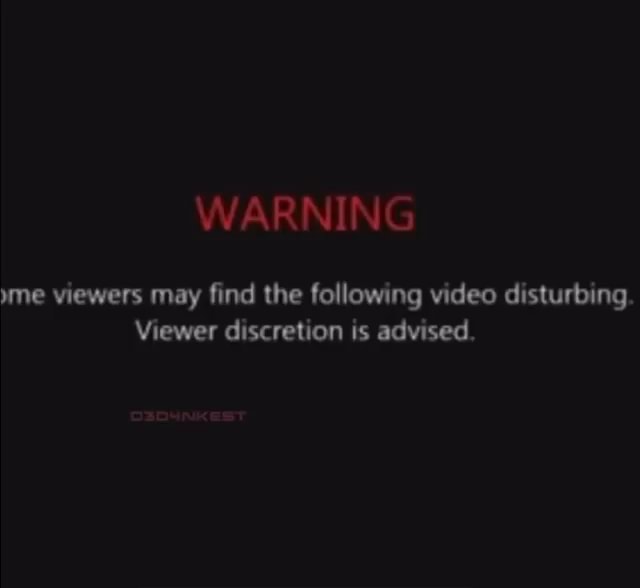 WARNING me viewers may find the following video disturbing. Viewer ...