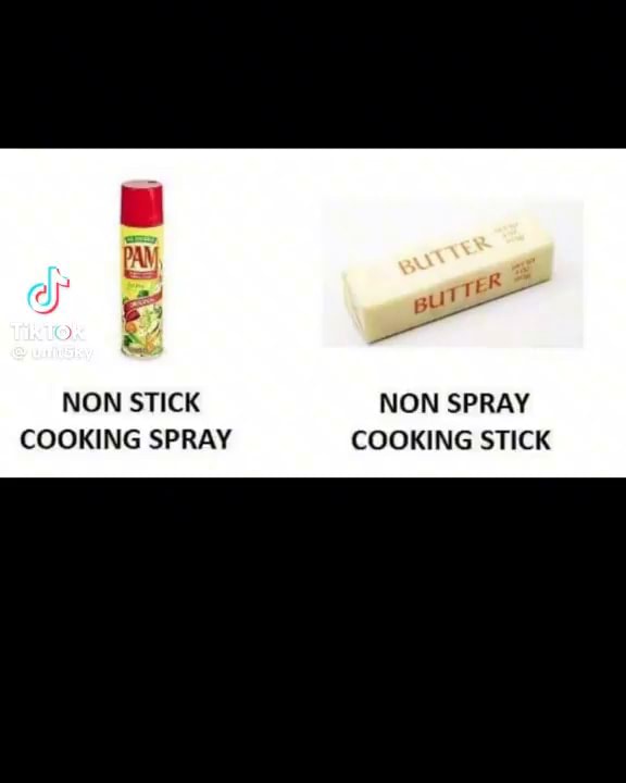 NON STICK NON SPRAY COOKING SPRAY COOKING STICK - iFunny