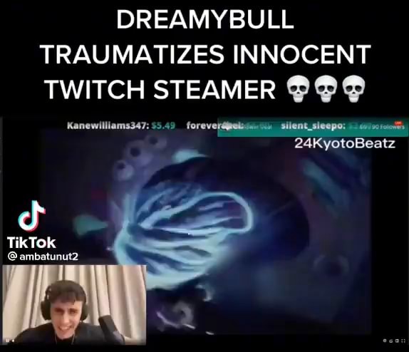 DREAMY BULL TRAUMATIZES INNOCENT TWITCH STEAMER * * * 24KyotoBeatz ...
