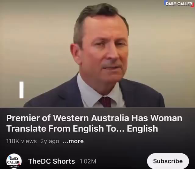 DAILY CALLER Premier of Western Australia Has Woman Translate From ...