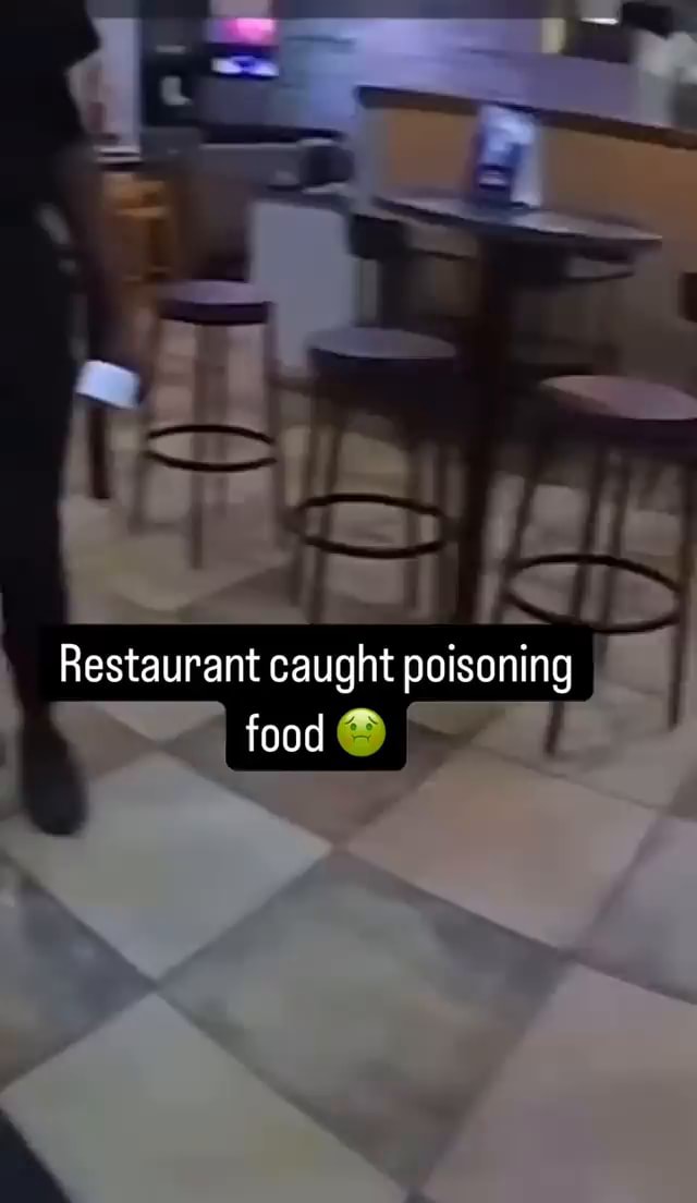 Restaurant caught poisoning food - iFunny