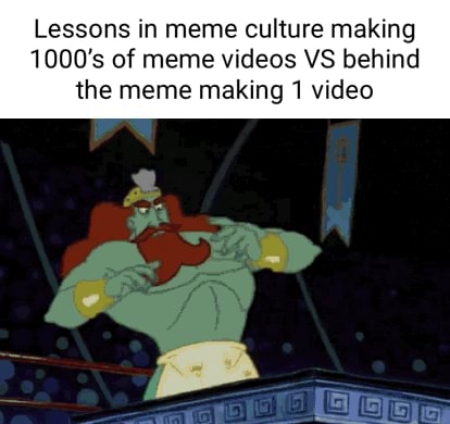 Lessons in meme culture making 1000's of meme videos VS behind the meme ...