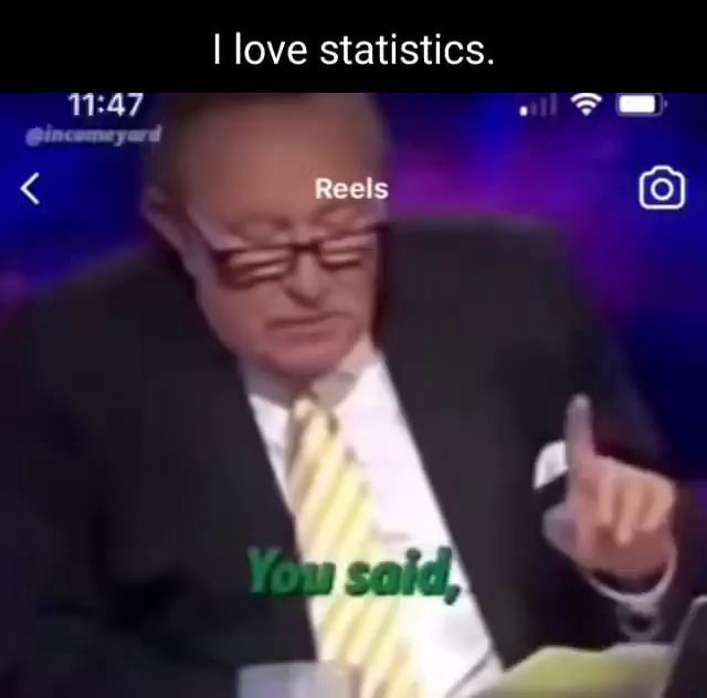 I love statistics. @invemeyard Reels - iFunny
