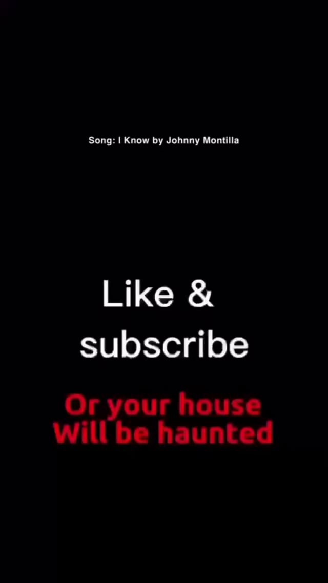 Song: I Know by Johnny Montilla Like & subscribe Or your house Will be ...