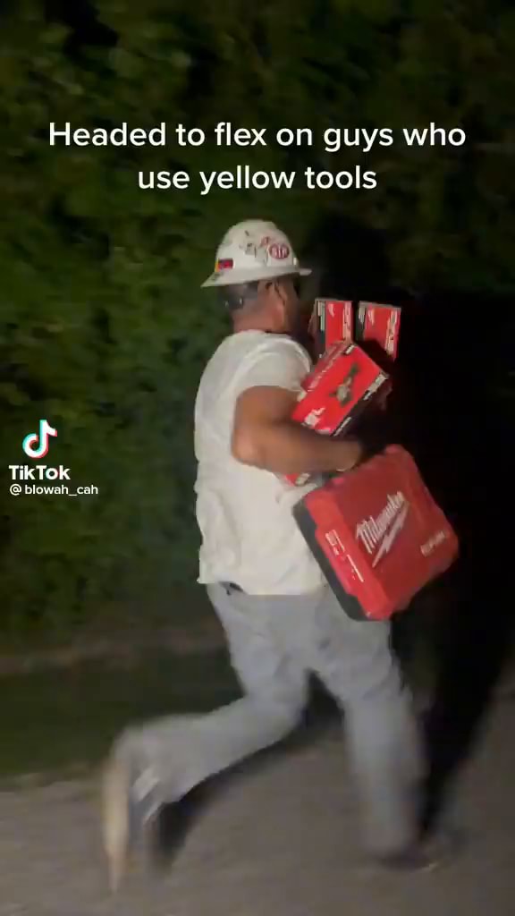 Headed to flex on guys who use yellow tools TikTok @blowah_cah - iFunny