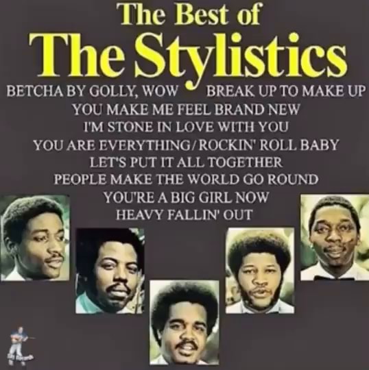 The Best of The Stylistics BETCHA BY GOLLY, WOW BREAK UP TO MAKE UP YOU ...