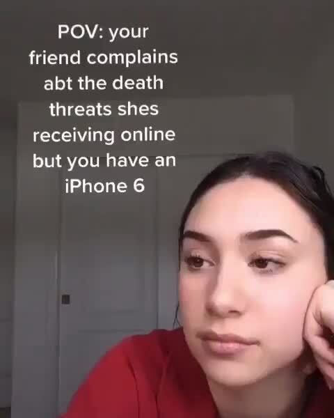 POV: your friend complains abt the death threats shes receiving online ...