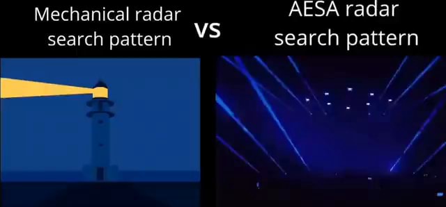 Mechanical radar AESA radar search pattern vs search pattern - iFunny