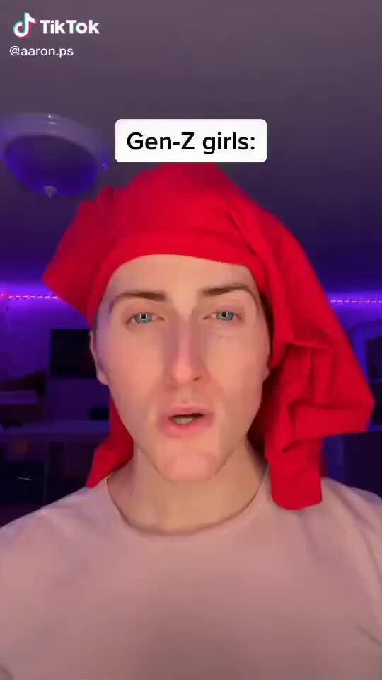 @aaron Gen-Z girls: - iFunny