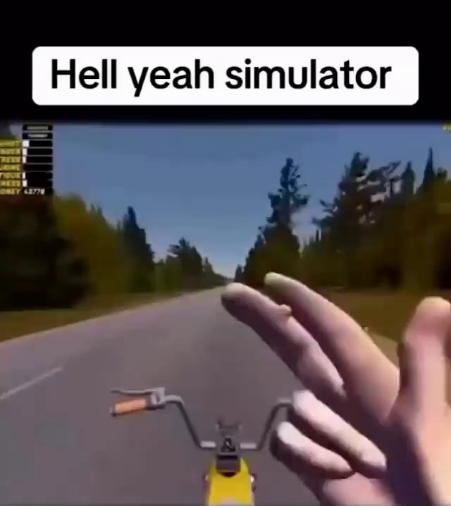Hell yeah simulator - iFunny