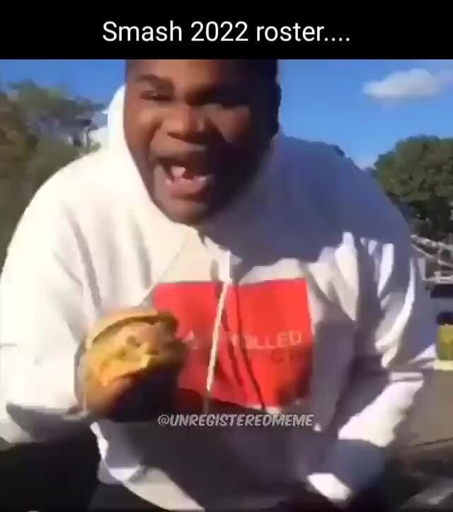 Smash 2022 roster... UNREGISTEREO MEME, a - iFunny