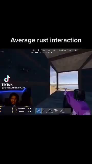 Average rust interaction I - iFunny