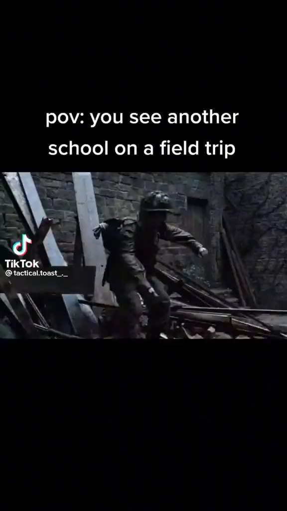Pov: you see another school on a field trip 'tactical.toast_. - iFunny