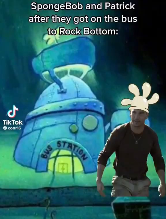 SpongeBob and Patrick after they got on the bus to Rock Bottom: Tik Tok ...