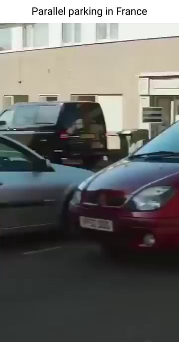 Parallel parking in France - iFunny