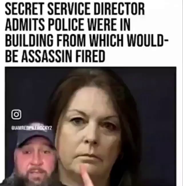 SECRET SERVICE DIRECTOR ADMITS POLICE WERE IN BUILDING FROM WHICH WOULD ...
