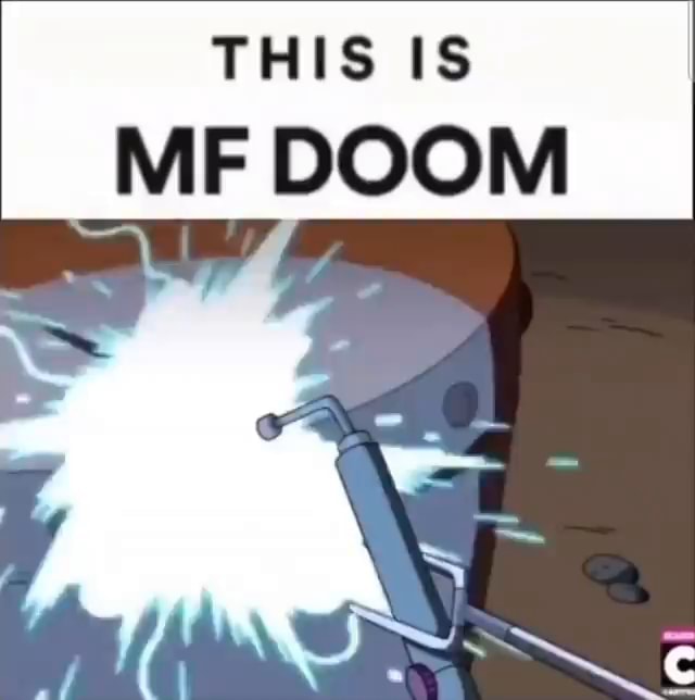 THIS IS MF DOOM - iFunny